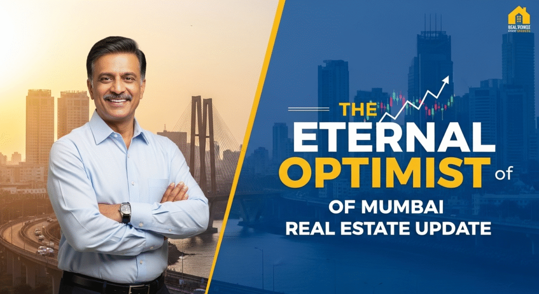Vijay Wadhwa: The Eternal Optimist of Mumbai Real Estate - Vastu Krupa ...